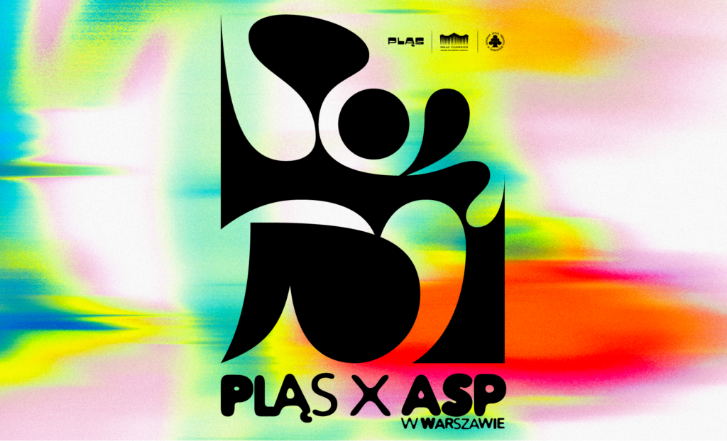 PLĄS x ASP W WARSZAWIE. Dancing w Pałacu Czapskich: 27 lipca - Akademia Sztuk Pięknych w Warszawie